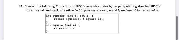 Solved 2. Convert the following C functions to RISC V | Chegg.com