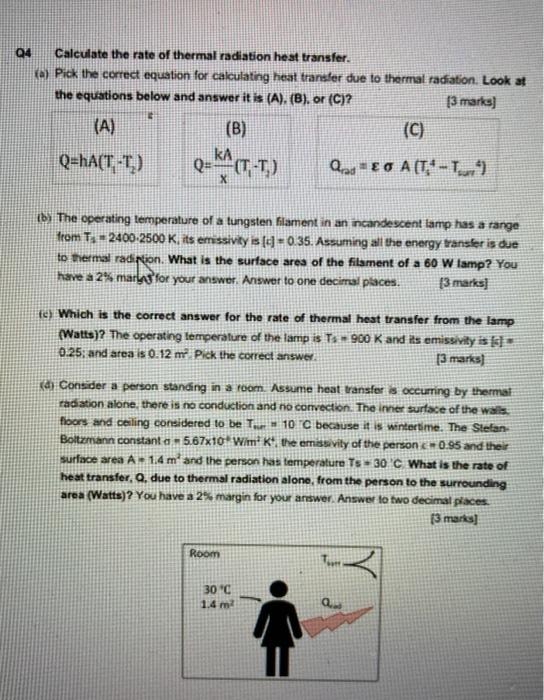 Solved Q4 Calculate the rate of thermal radiation hest | Chegg.com