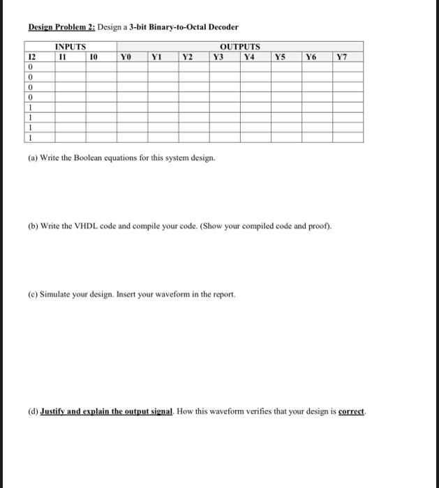 Solved Design Problem 2 Design A 3 Bit Binary To Octal