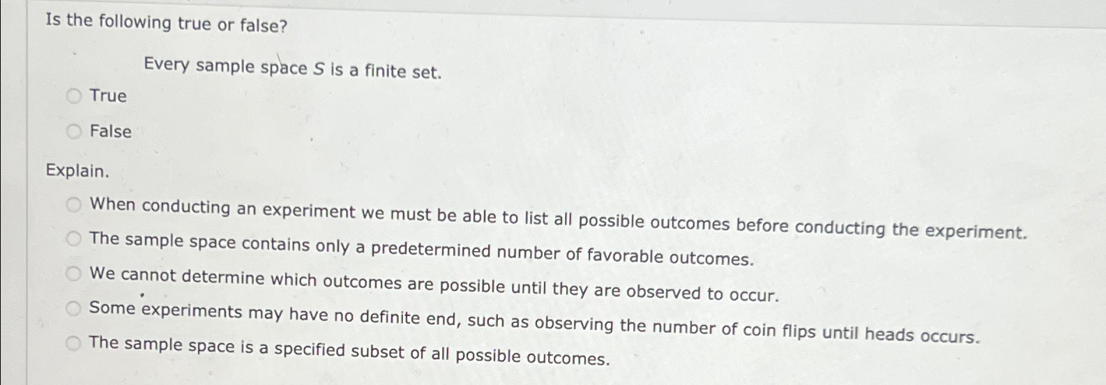 Solved Is the following true or false?Every sample space S | Chegg.com