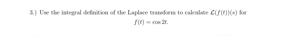 Solved 3.) ﻿Use the integral definition of the Laplace | Chegg.com