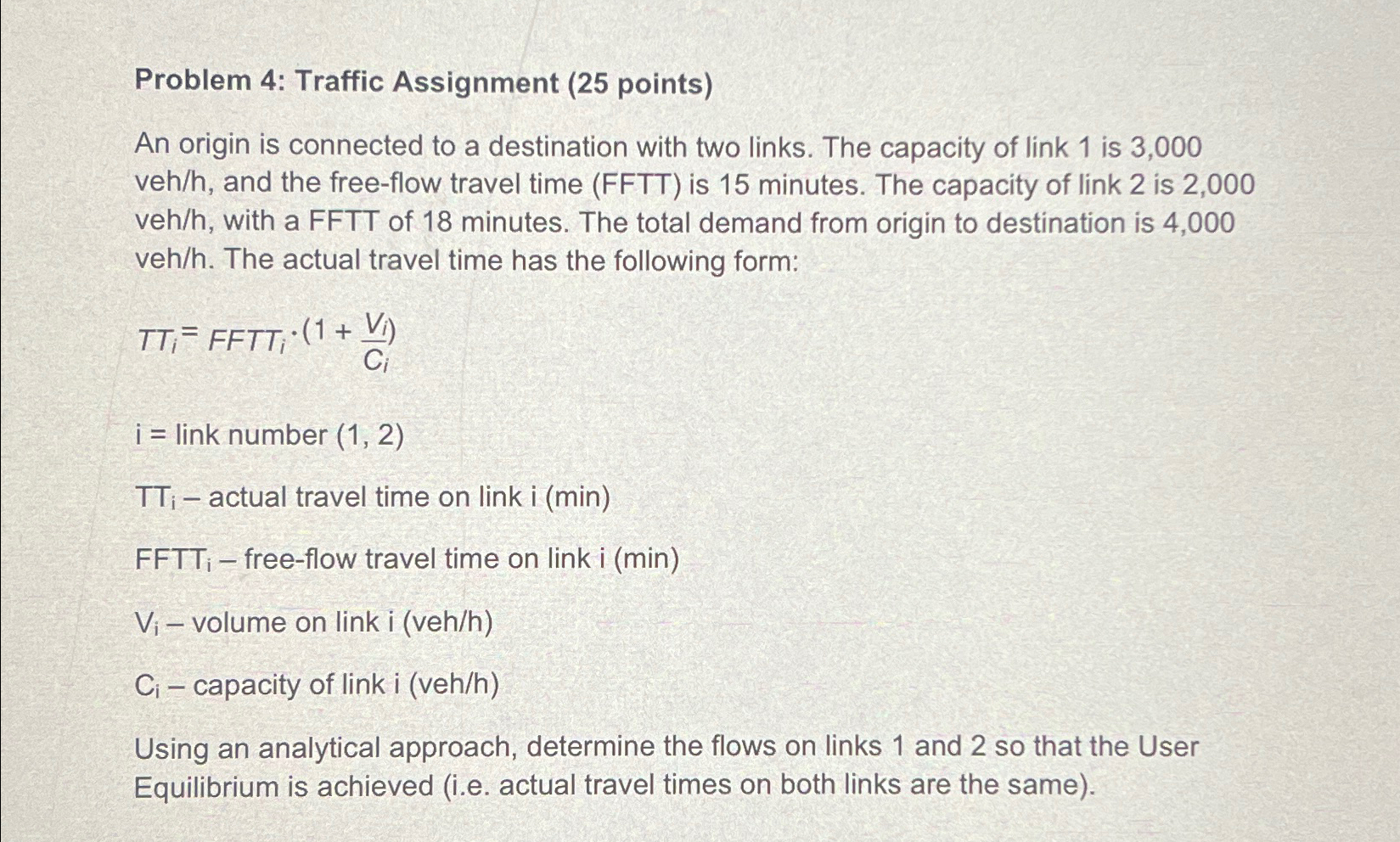Solved Problem 4: Traffic Assignment (25 ﻿points)An origin | Chegg.com