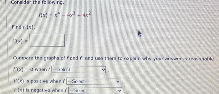 Solved Consider the following. f(x)=x4−4x3+4x2 Find f′(x) | Chegg.com
