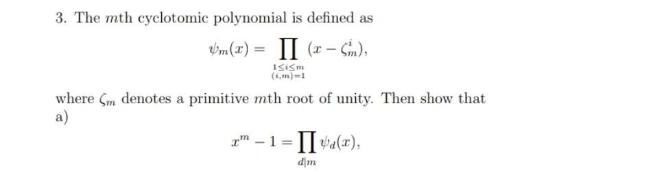 3. The mth cyclotomic polynomial is defined as m(x) = | Chegg.com