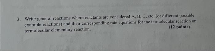 Solved 3. Write general reactions where reactants are | Chegg.com
