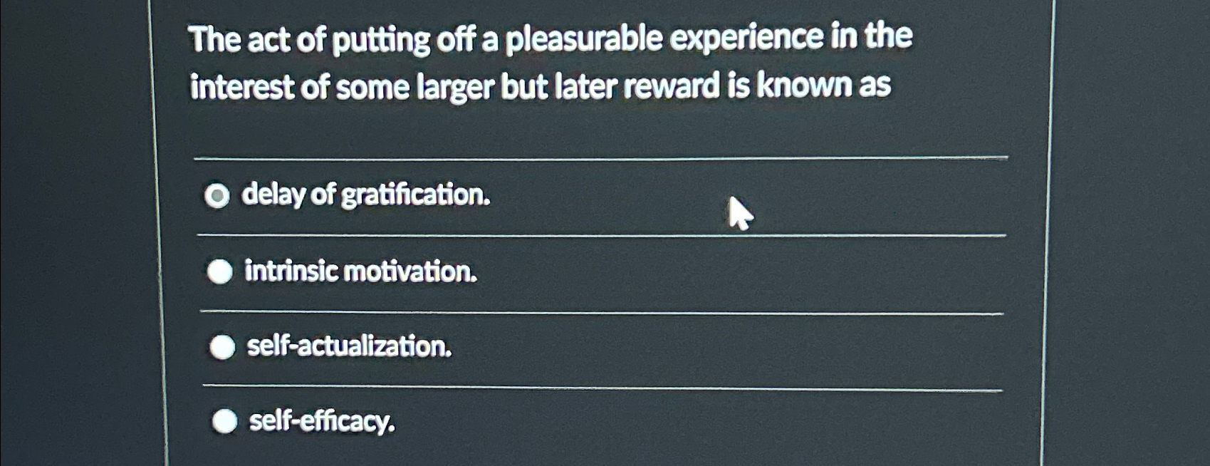 Solved The act of putting off a pleasurable experience in | Chegg.com