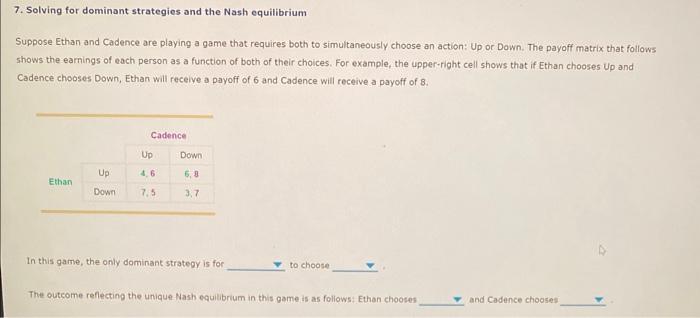 Solved 7. Solving for dominant strategies and the Nash | Chegg.com