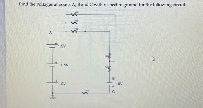 Solved Find the voltages at points A,B and C with respect to | Chegg.com