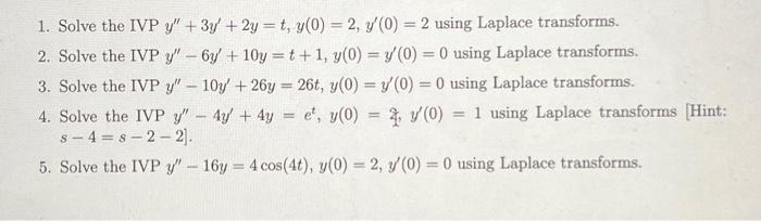 Solved 1. Solve the IVP y′′+3y′+2y=t,y(0)=2,y′(0)=2 using | Chegg.com