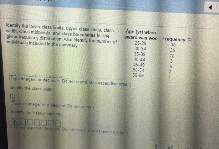 Solved Identify the lower class limits, upper class limits, | Chegg.com