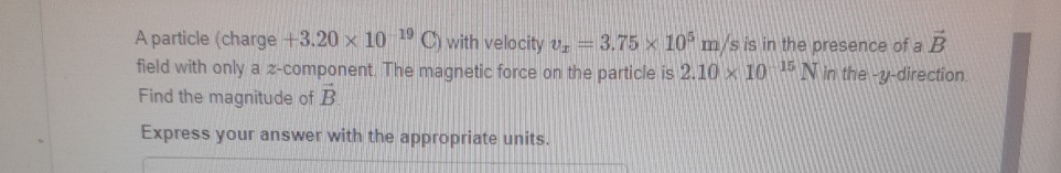 Solved A particle (charge +3.20×10-19C ) ﻿with velocity | Chegg.com
