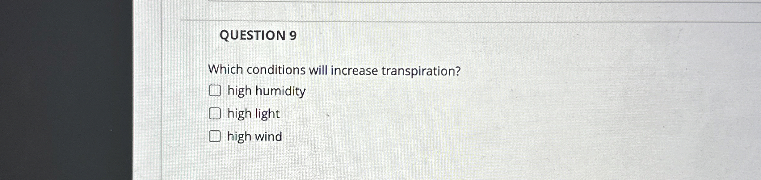 Solved QUESTION 9Which conditions will increase | Chegg.com