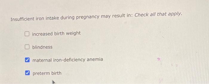 Solved Insufficient iron intake during pregnancy may result | Chegg.com
