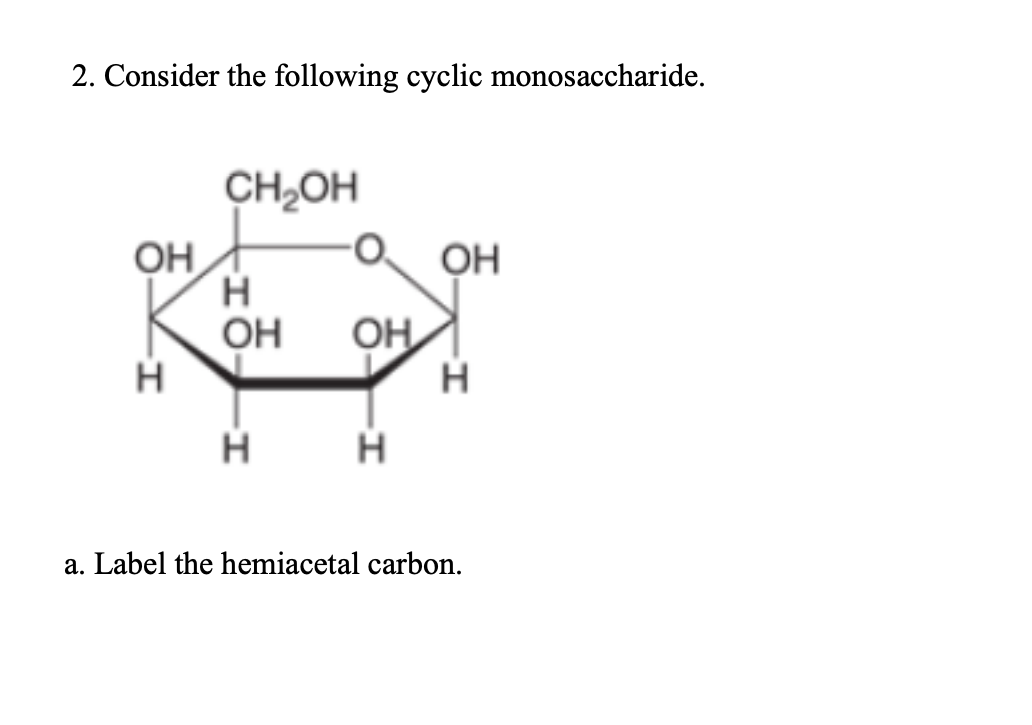Solved Consider the following cyclic monosaccharide.a. | Chegg.com