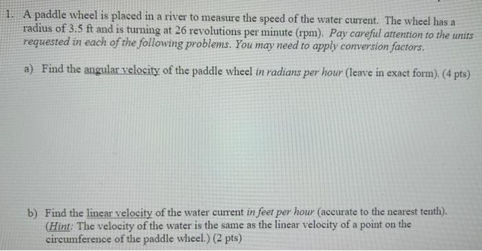 Solved 1. A paddle wheel is placed in a river to measure the | Chegg.com