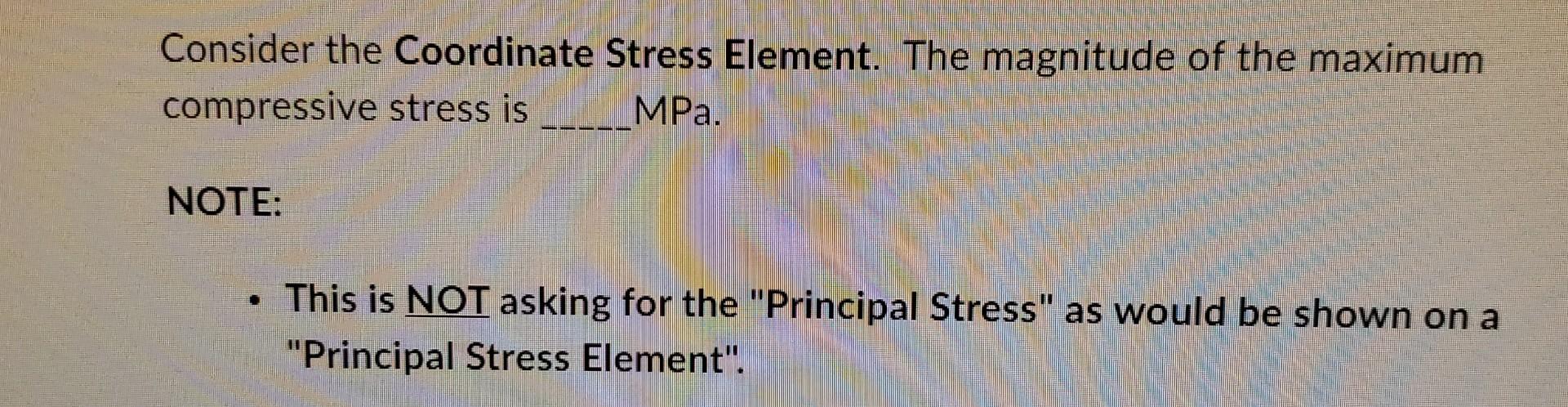 Solved Draw the " 3 Stress Elements". Nort: * 40 mm diameter | Chegg.com