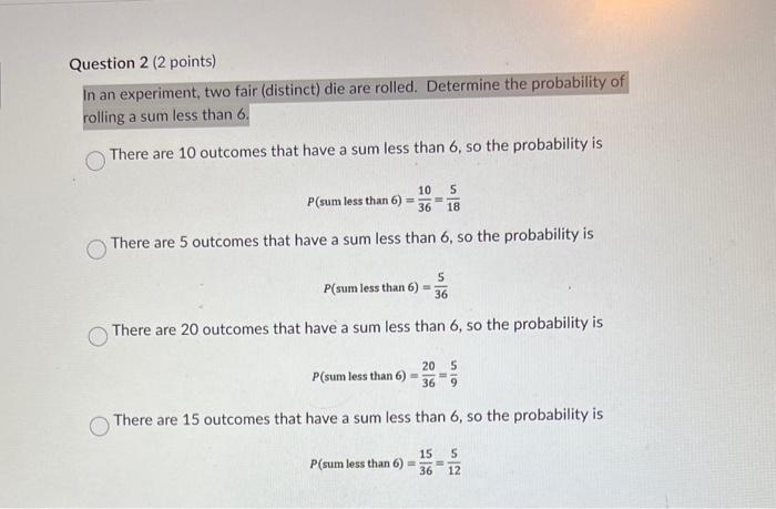 Solved In an experiment, two fair (distinct) die are rolled. | Chegg.com