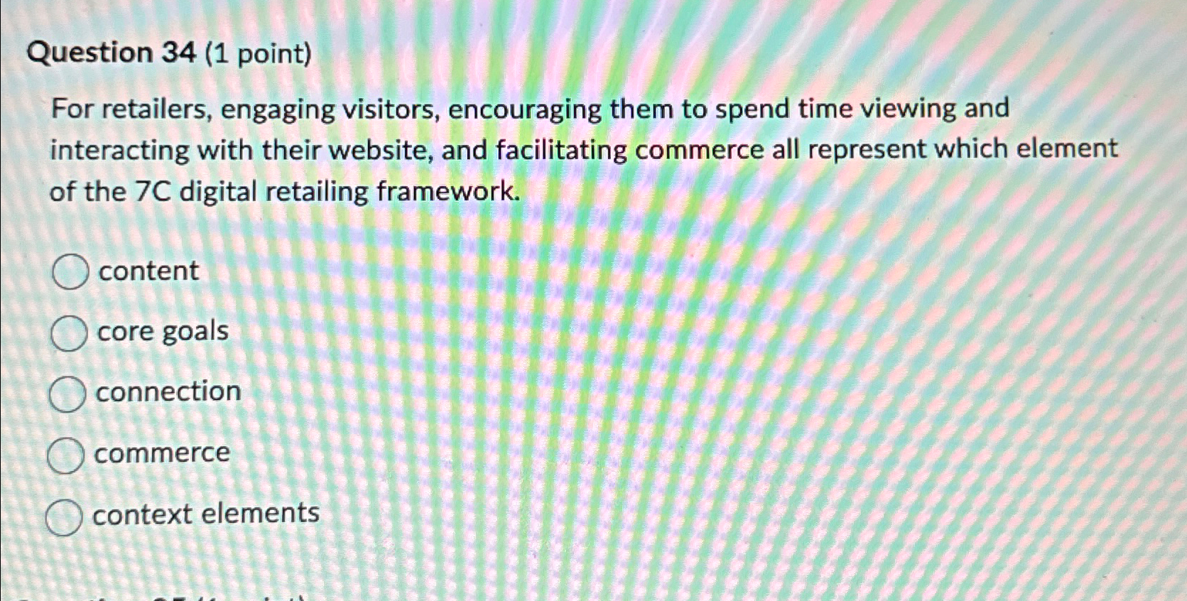 Solved Question 34 (1 ﻿point)For retailers, engaging | Chegg.com