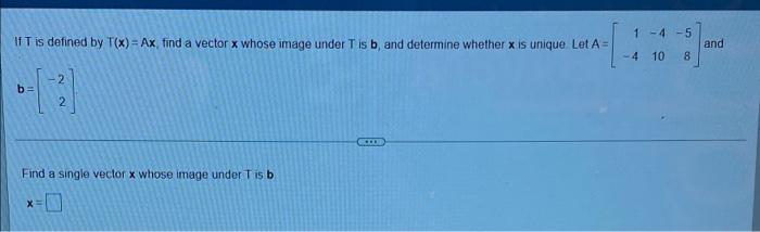 Solved 1-2 3 1 T is defined by T(x) = ax find a vector x | Chegg.com