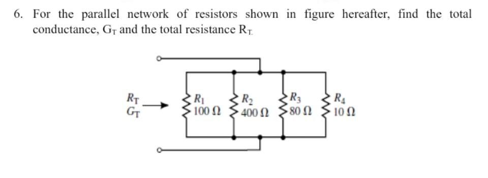 Solved 6. For the parallel network of resistors shown in | Chegg.com