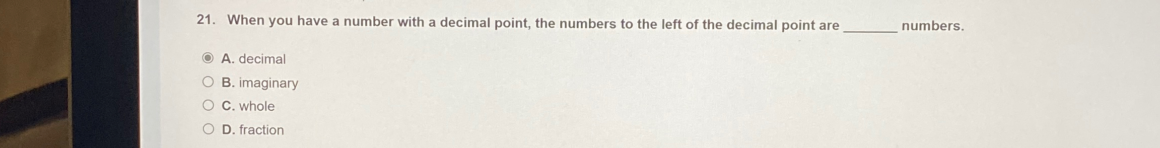 Solved When you have a number with a decimal point, the | Chegg.com