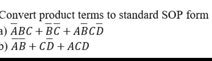 Convert product terms to standard SOP form | Chegg.com