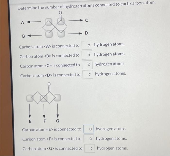 Solved Determine the number of hydrogen atoms connected to | Chegg.com