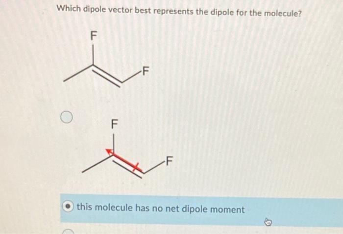 Solved Which dipole vector best represents the dipole for | Chegg.com