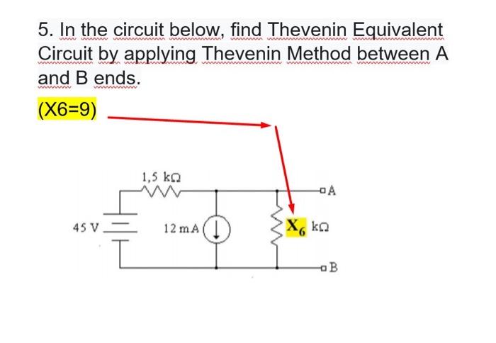 Solved 5. In the circuit below, find Thevenin Equivalent | Chegg.com