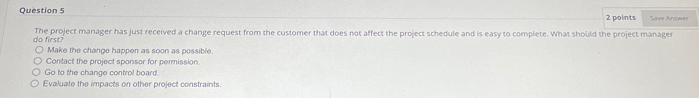 Solved Question 52 ﻿pointsThe project manager has just | Chegg.com