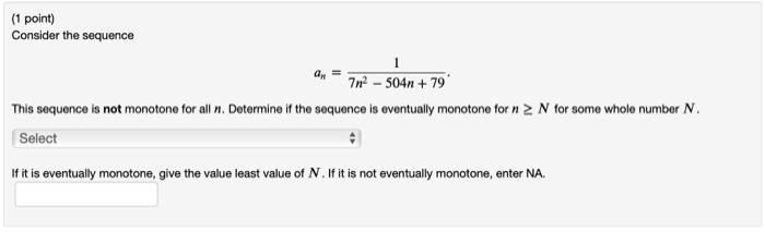 Solved (1 point) Consider the sequence an=7n2−504n+791. This | Chegg.com