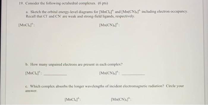 Solved 19. Consider the following octahedral complexes. (6 | Chegg.com
