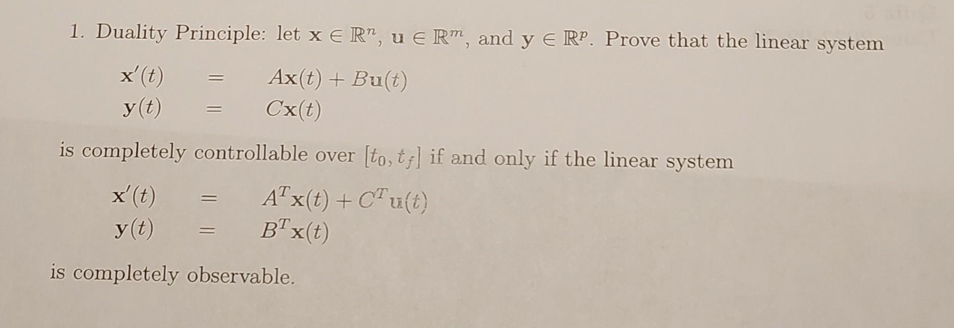 Solved 1. Duality Principle: let x∈Rn,u∈Rm, and y∈Rp. Prove | Chegg.com