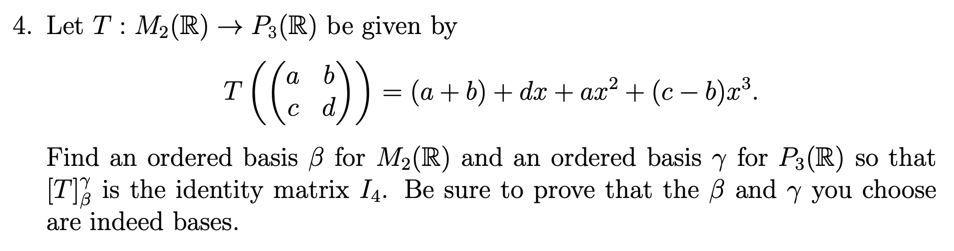 Solved Let T:M2(R)→P3(R) ﻿be given | Chegg.com