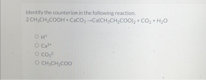 Solved Identify the counterion in the following reaction. | Chegg.com