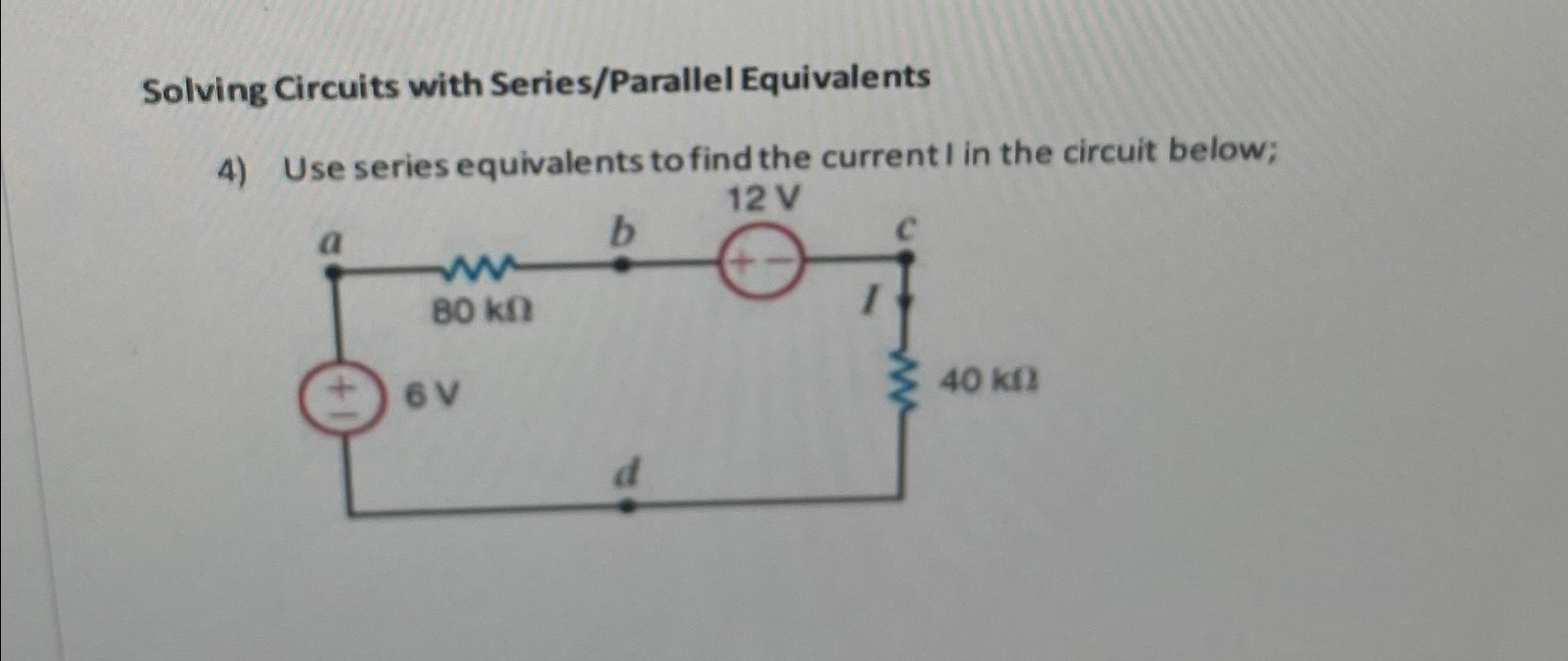 Solving Circuits with Series/Parallel EquivalentsUse | Chegg.com