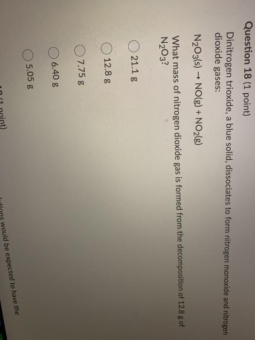 Solved Question 18 (1 point) Dinitrogen trioxide, a blue | Chegg.com