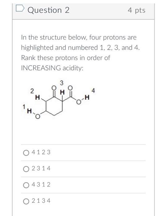 Solved Question 2 4 pts In the structure below, four protons | Chegg.com