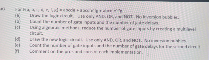 Solved #7 For F(a, b, c, d, e, f, g) = abcde + abcd'e'fg + | Chegg.com