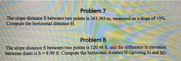 Solved Problem 7 The slope distance between two points is | Chegg.com