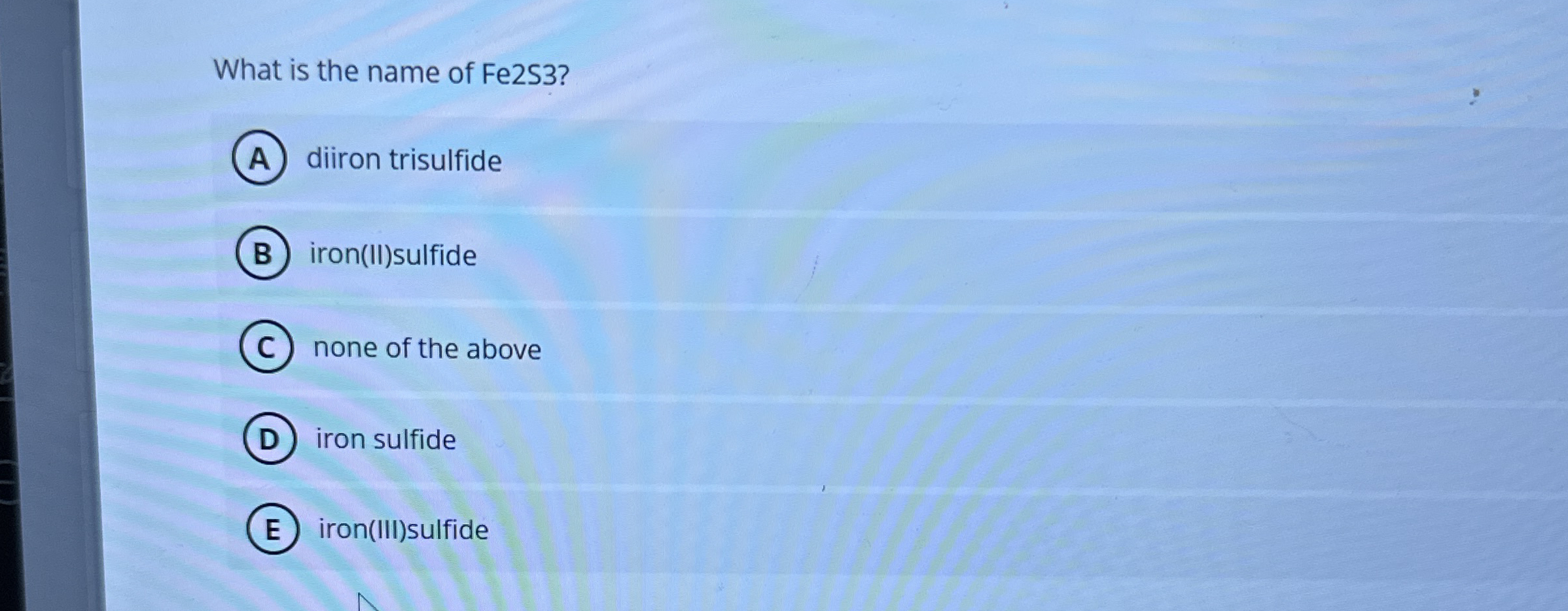 Solved What is the name of Fe2S3?diiron | Chegg.com