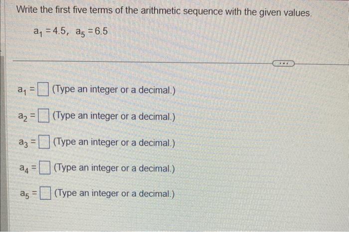 Solved Write the first five terms of the arithmetic sequence | Chegg.com