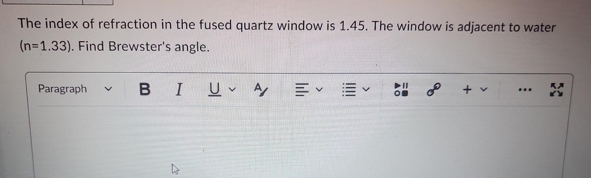 Solved The index of refraction in the fused quartz window is | Chegg.com