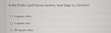 Solved In the Public Land Survey System, how large is a | Chegg.com