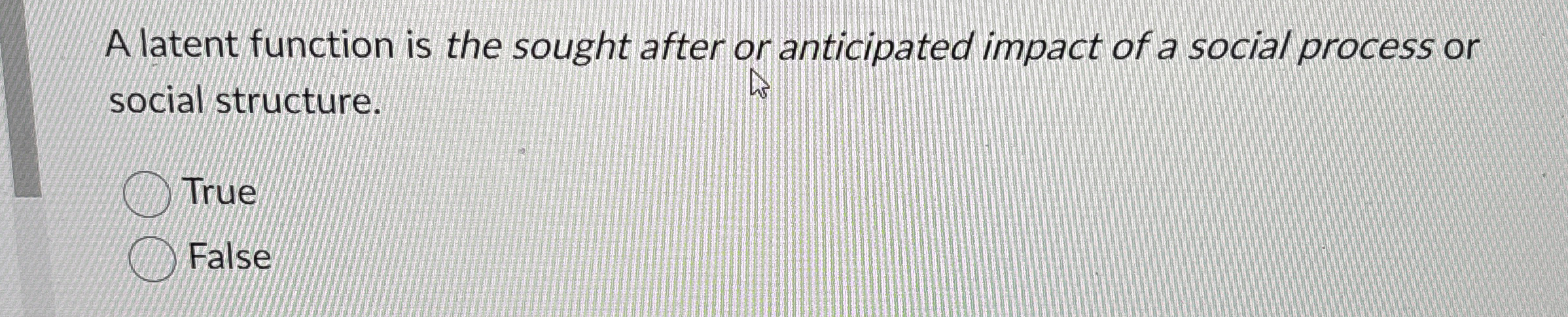 Solved A latent function is the sought after or anticipated | Chegg.com