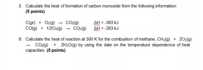 Solved 5. Calculate the heat of formation of carbon monoxide | Chegg.com