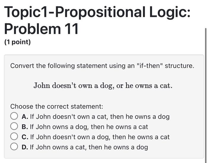 Solved Topic1-Propositional Logic: Problem 11 (1 point) | Chegg.com