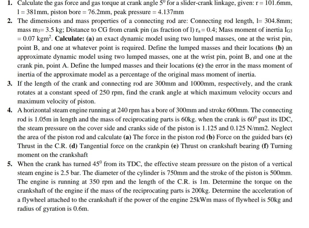 Solved 1. Calculate the gas force and gas torque at crank | Chegg.com