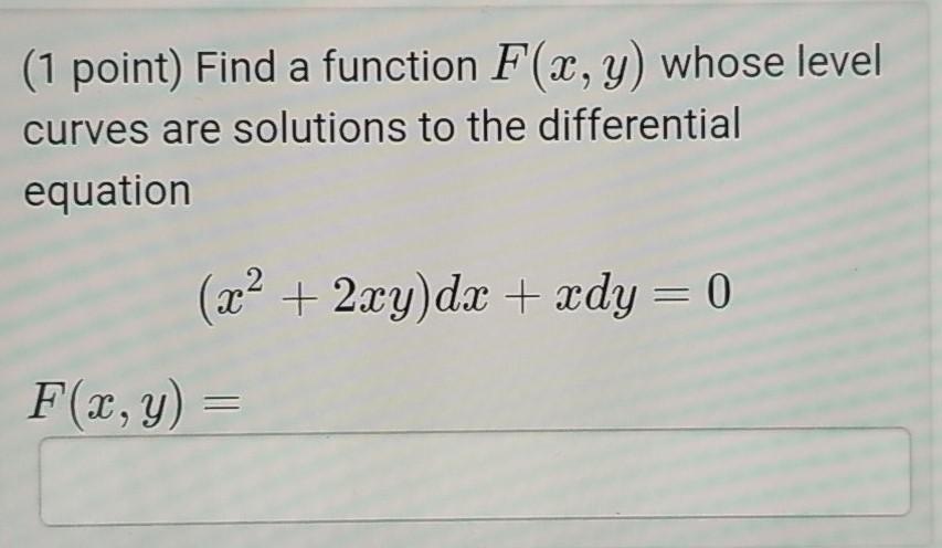 Solved (1 point) Find a function F(x, y) whose level curves | Chegg.com