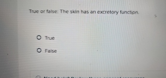 Solved True or false: The skin has an excretory | Chegg.com